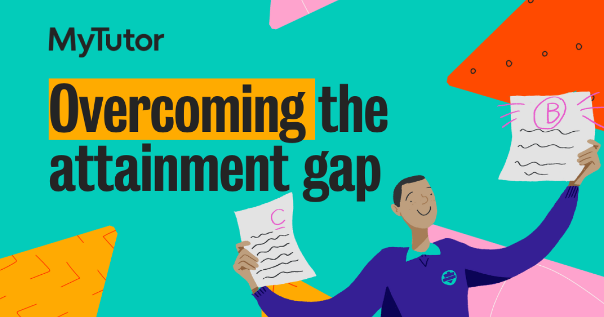 Overcoming the attainment gap | MyTutor